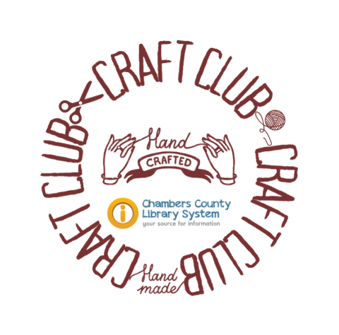 Craft Club | Chambers County Library System